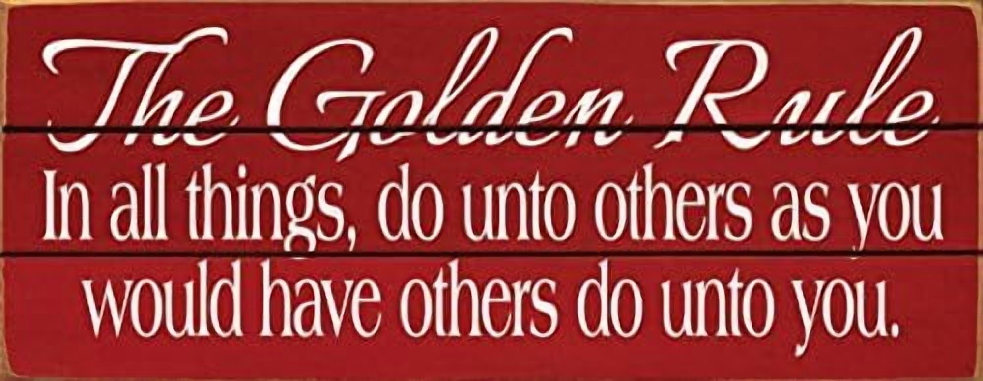 Slatted Wood Sign - The Golden Rule: In All Things, Do Unto Others As ...