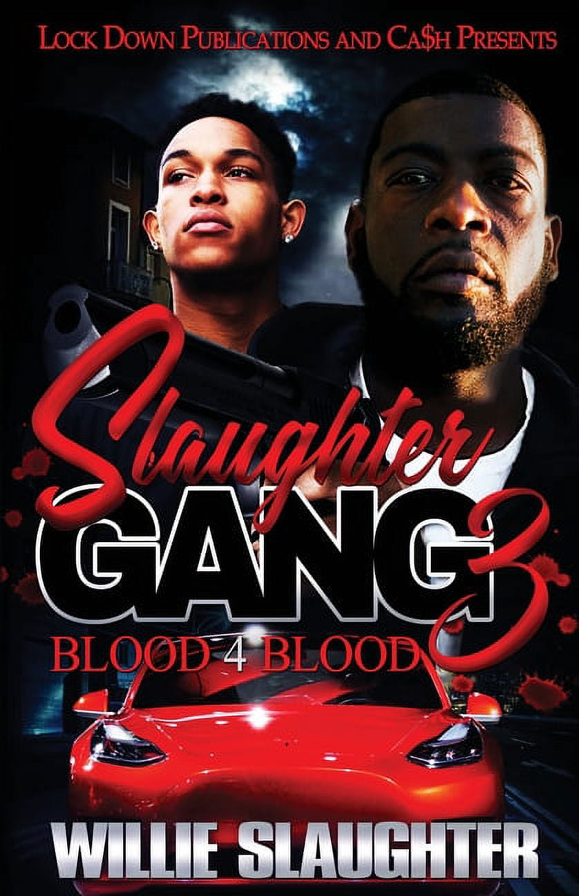 Slaughter Gang: Slaughter Gang 3: Blood 4 Blood (Paperback) - Walmart.com