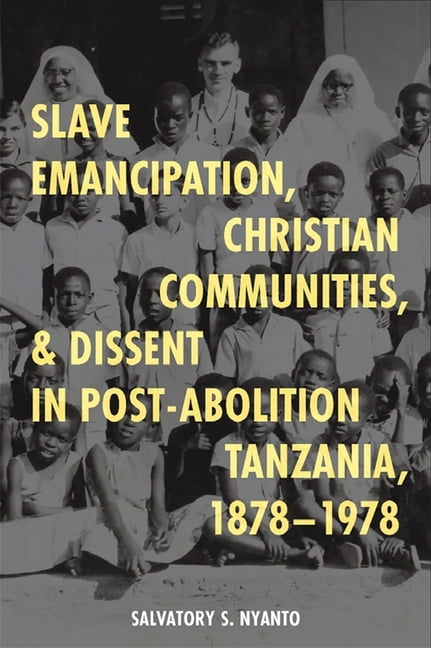 Slave Emancipation, Christian Communities, and Dissent in Post ...