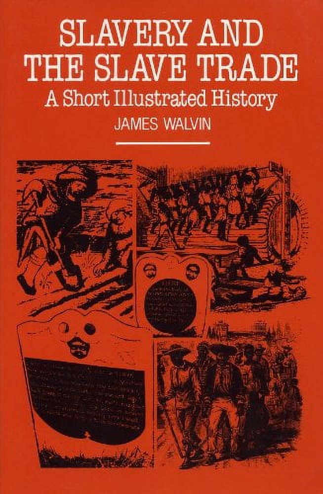 Pre-Owned Slavery and the Slave Trade : A Short Illustrated History ...