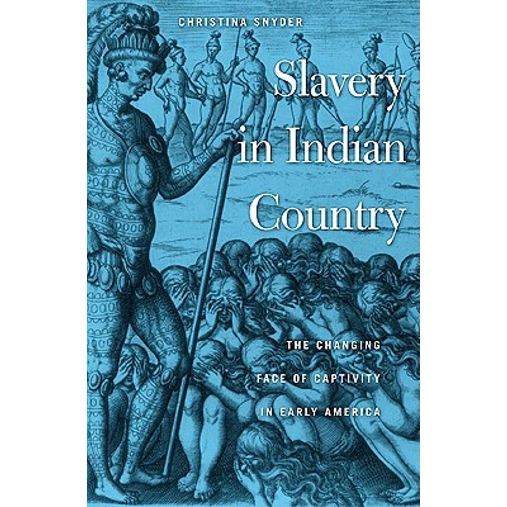 Pre-Owned Slavery in Indian Country: The Changing Face of Captivity in ...