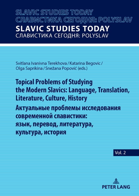 Slavic Studies Today / Topical Problems of Studying the Modern Slavics ...