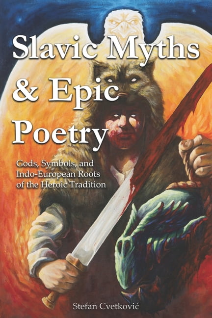 Slavic Traditions & Mythology Slavic Myths & Epic Poetry: Gods, Symbols ...