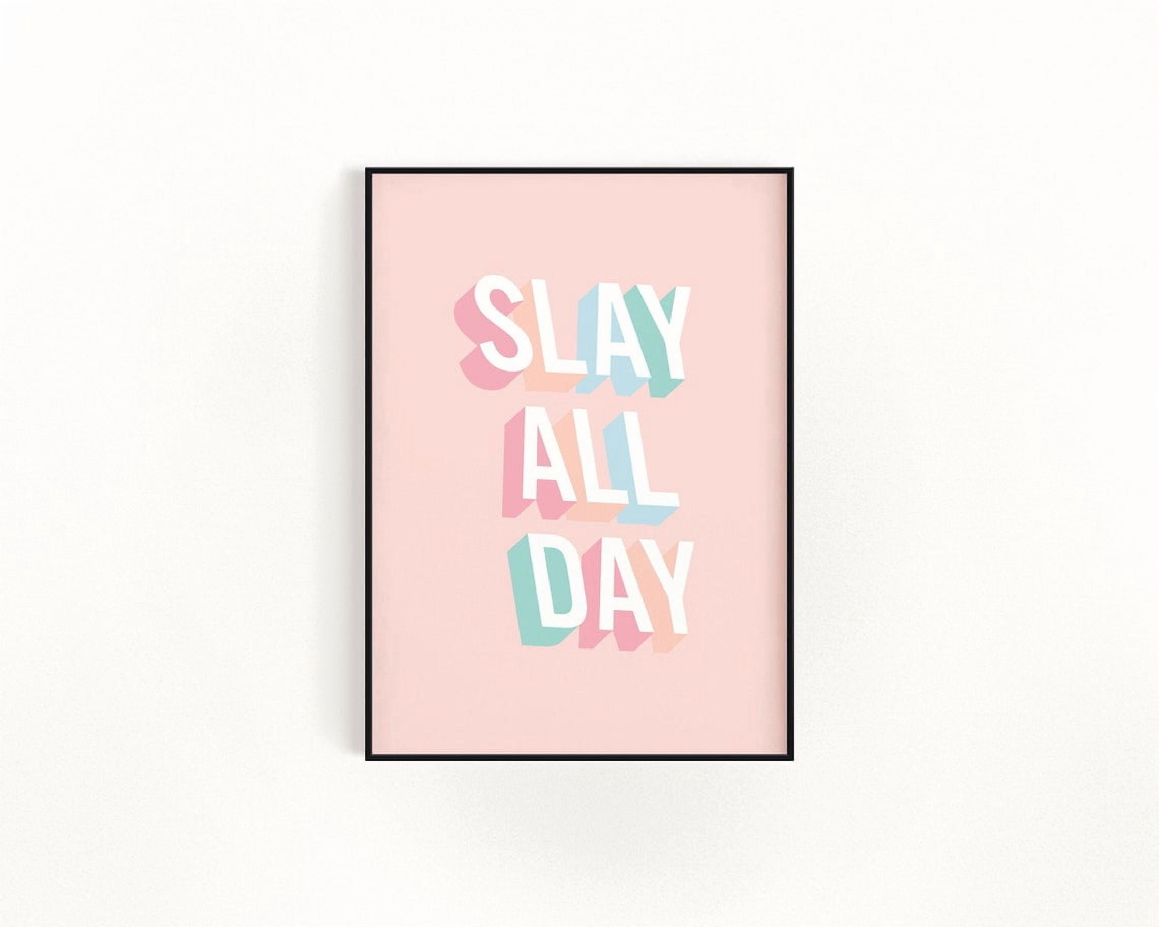 Slay All Day, Bedroom Posters, Bedroom Poster Wall Art, Home Posters ...