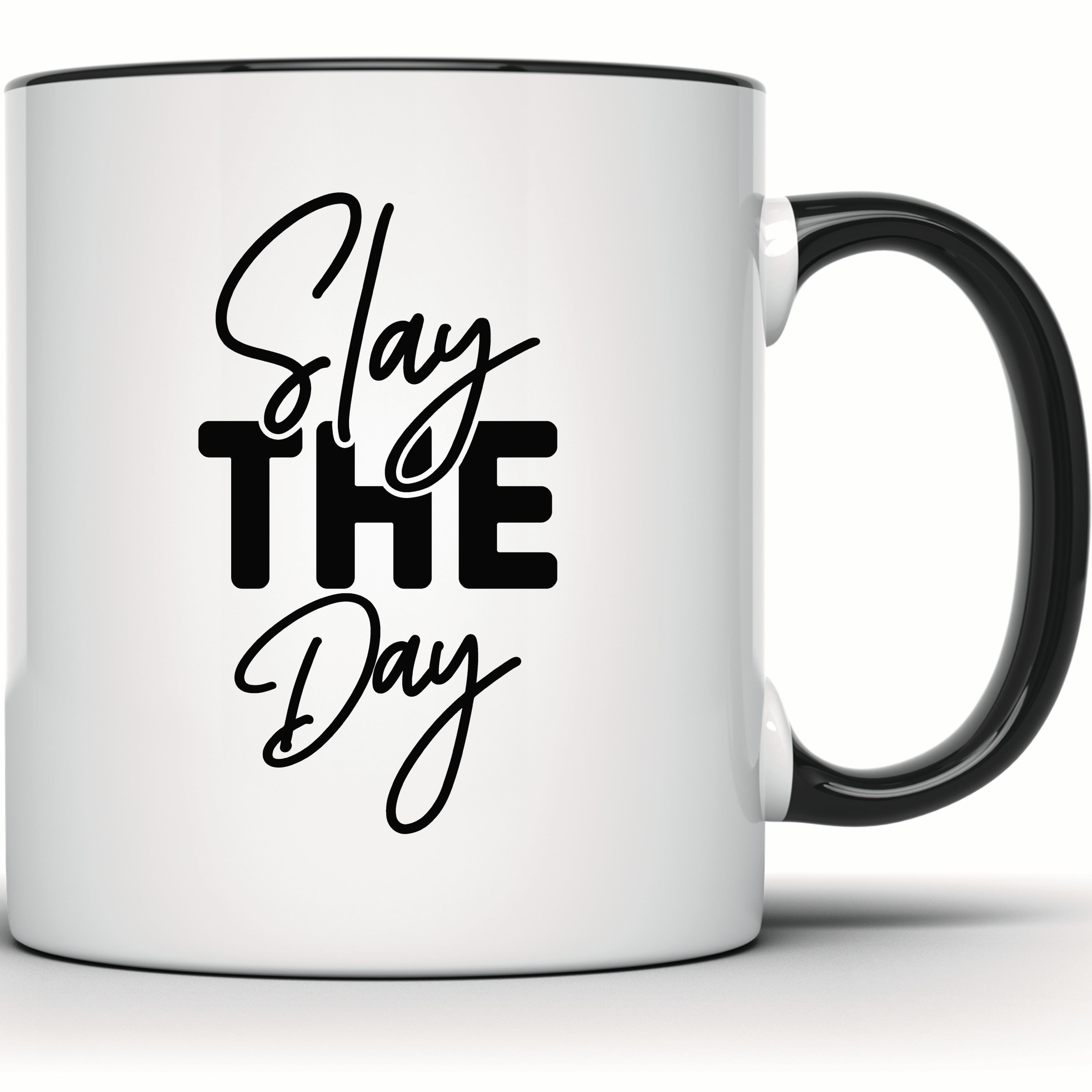 Slay The Day Mug - Inspirational Quote Mug - Motivational Mug ...