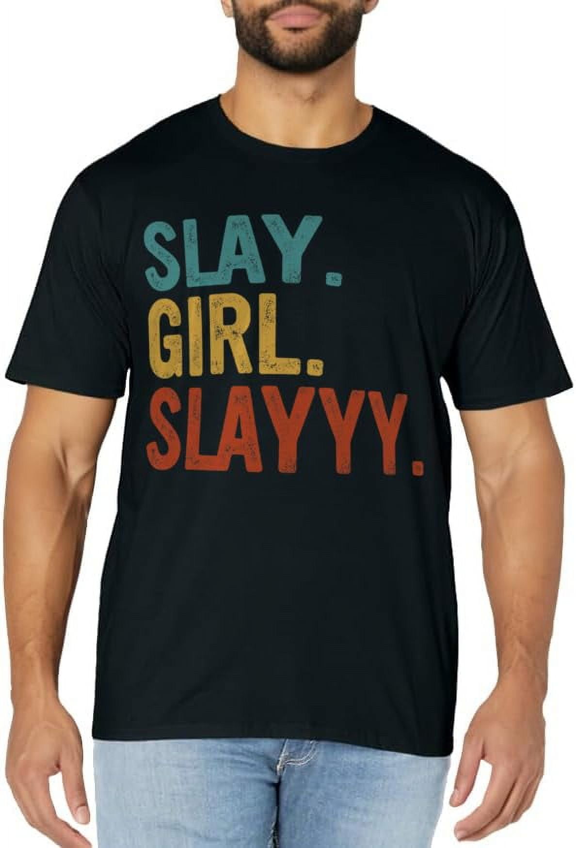 Slay Girl Slay Vintage Retro Quote Funny Girls Women Slay T-Shirt ...