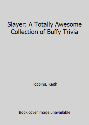 Pre-Owned Slayer : A Totally Awesome Collection of Buffy Trivia ...
