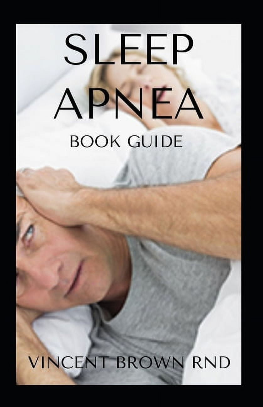 Sleep Apnea Book Guide: All You Need To Know About Feeling Relieved And ...