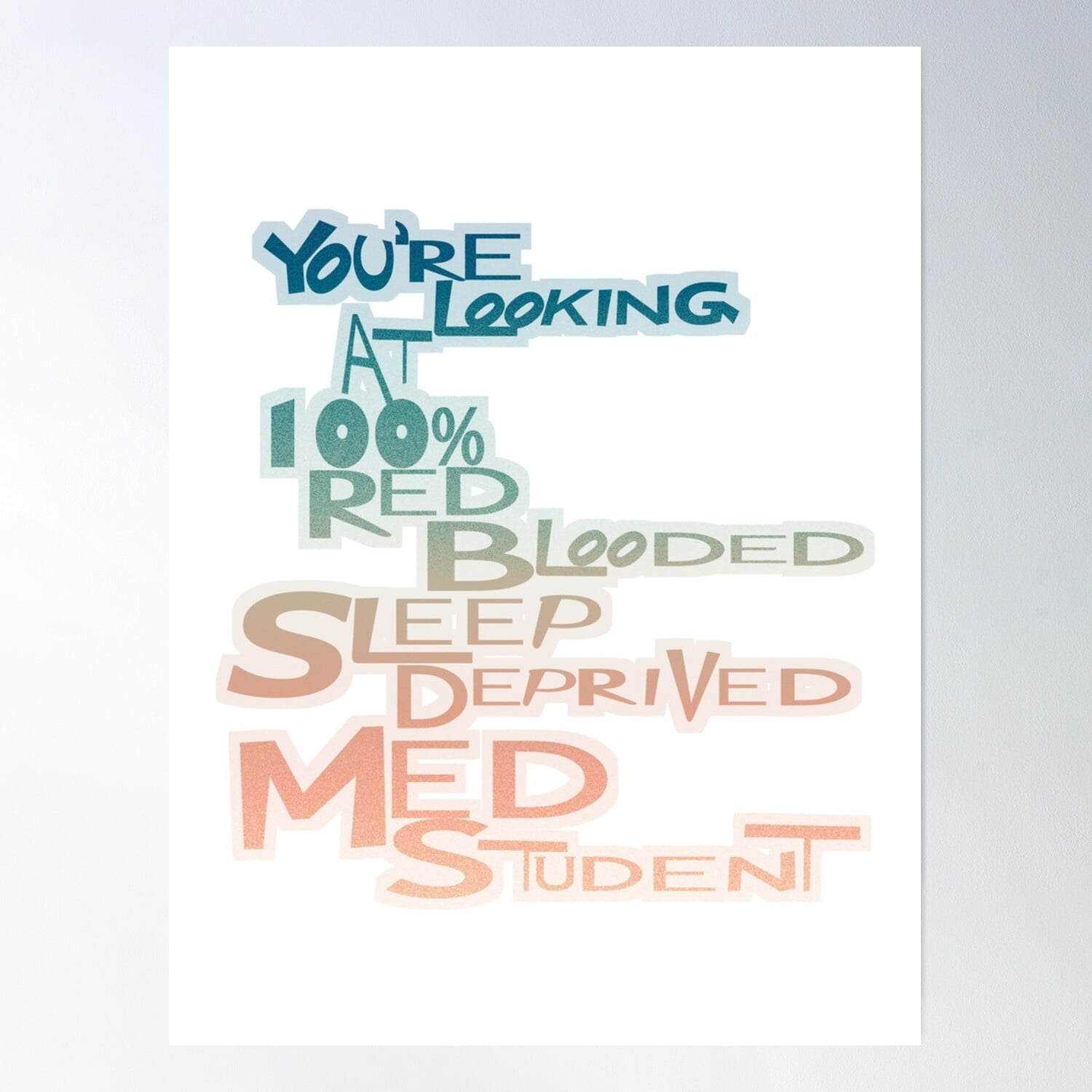 Sleep Deprived Med Student (A Life Of A Med Student Text Design) Poster ...