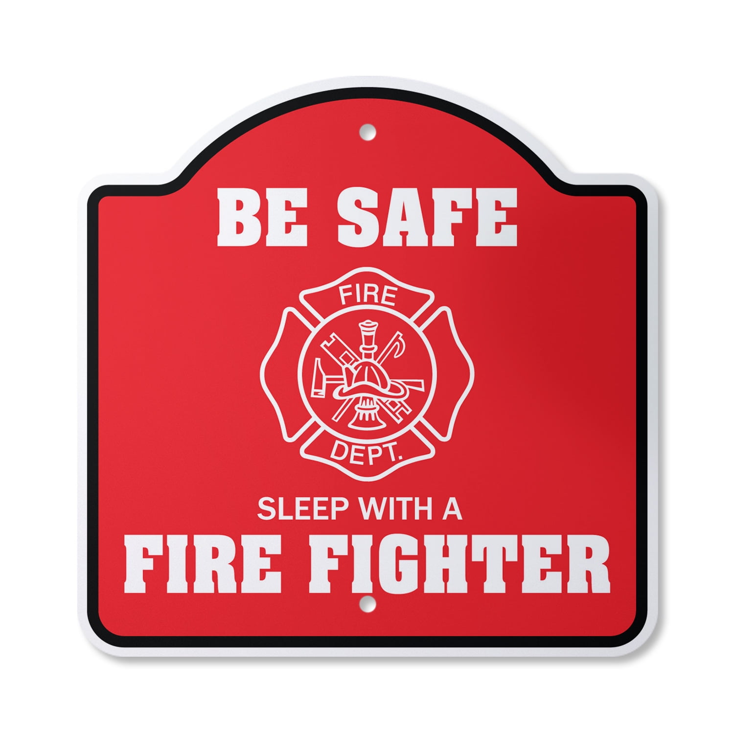 Sleep With A Fire Fighter 10” x 10” Sign | Indoor/Outdoor Plastic ...
