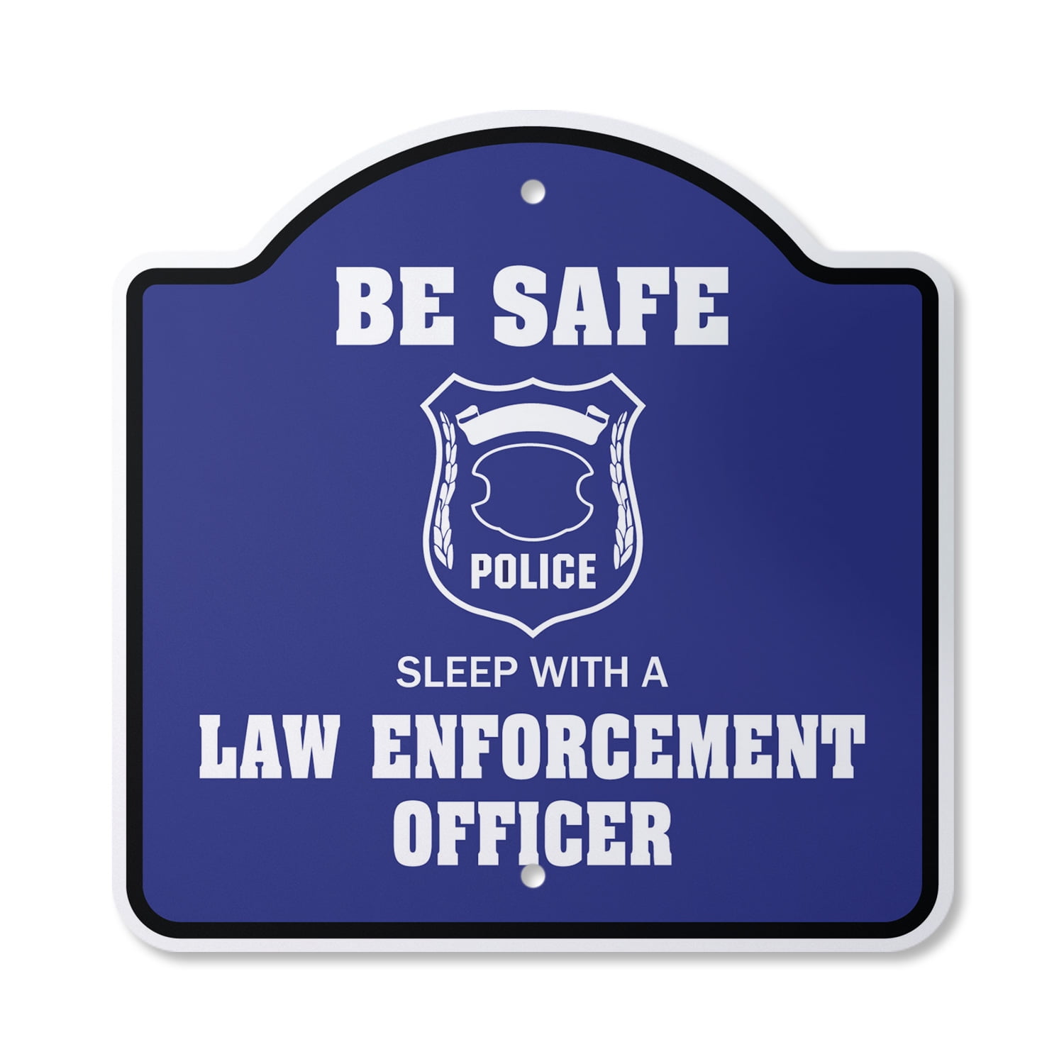 Sleep With A Law Enforcement Officer 10” x 10” Sign | Indoor/Outdoor ...