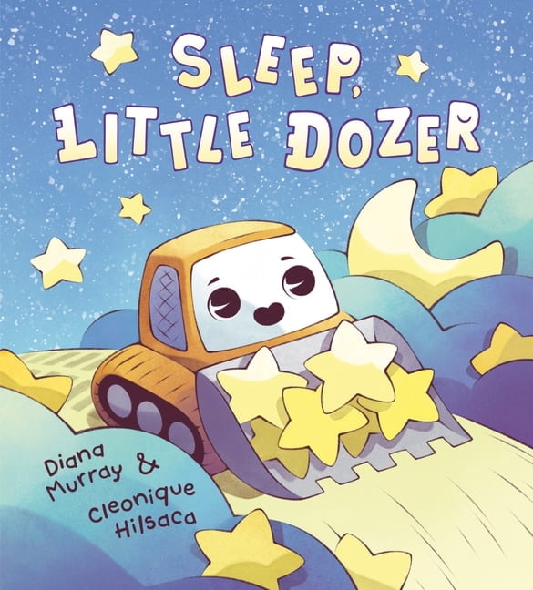 Sleep, Little Dozer: A Bedtime Book of Construction Trucks, (Hardcover ...