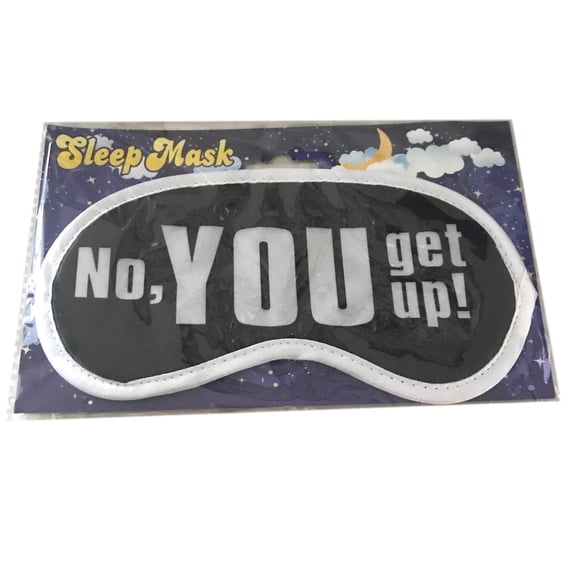 Sleep Mask No, You get up! Silky Feel Eye Mask - Walmart.com
