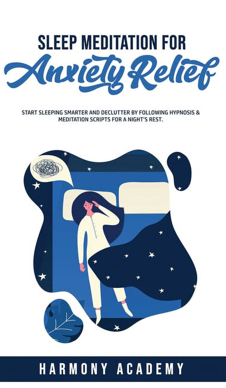 Sleep Meditation for Anxiety Relief: Start Sleeping Smarter and ...