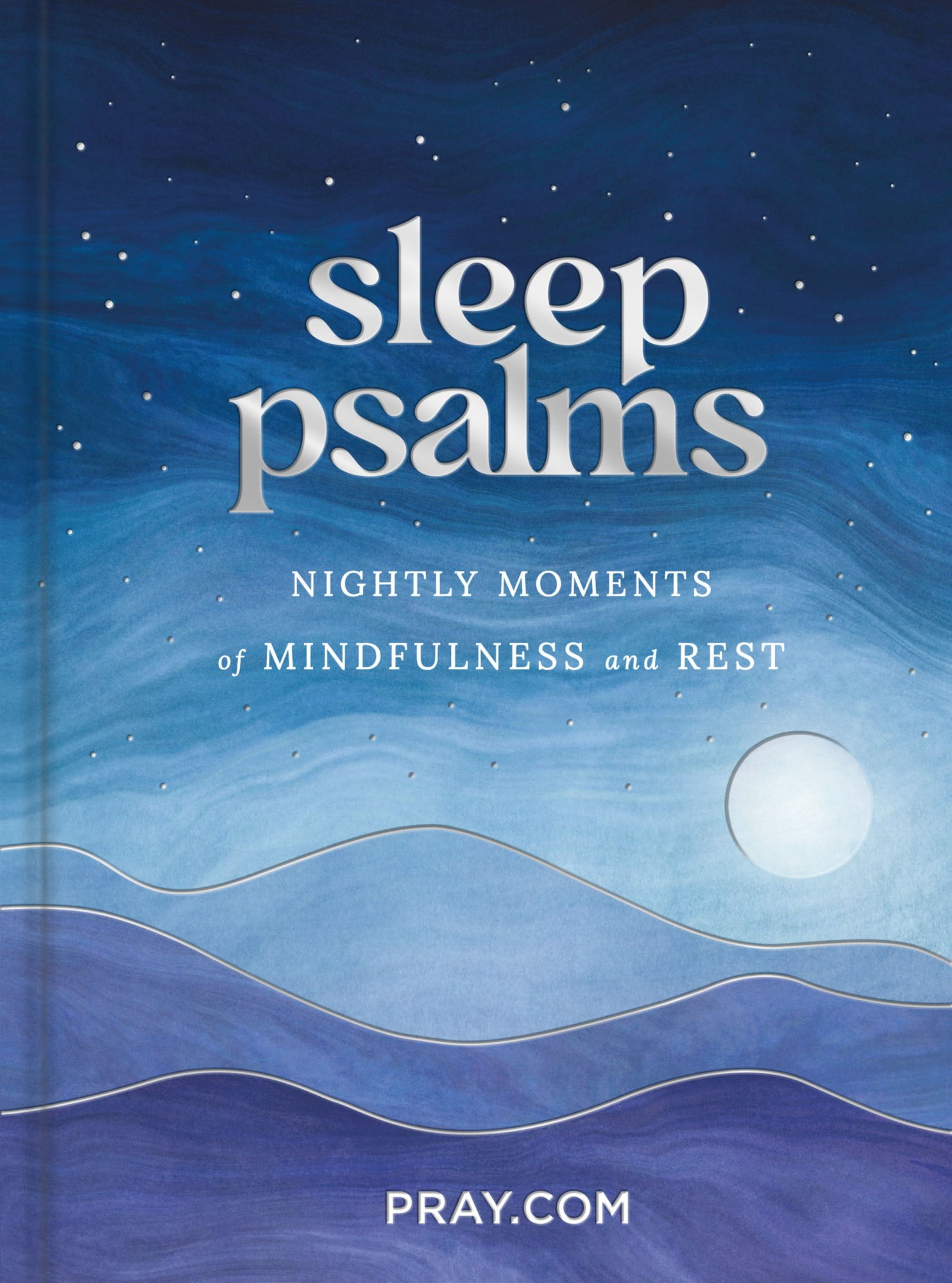 Sleep Psalms: Nightly Moments of Mindfulness and Rest - Prayer ...