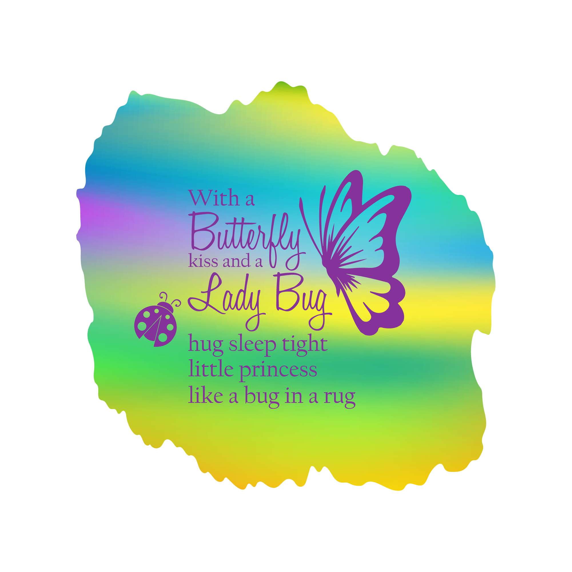 Sleep Tight Little Princess Butterfly kiss and Ladybug Hug Quote ...