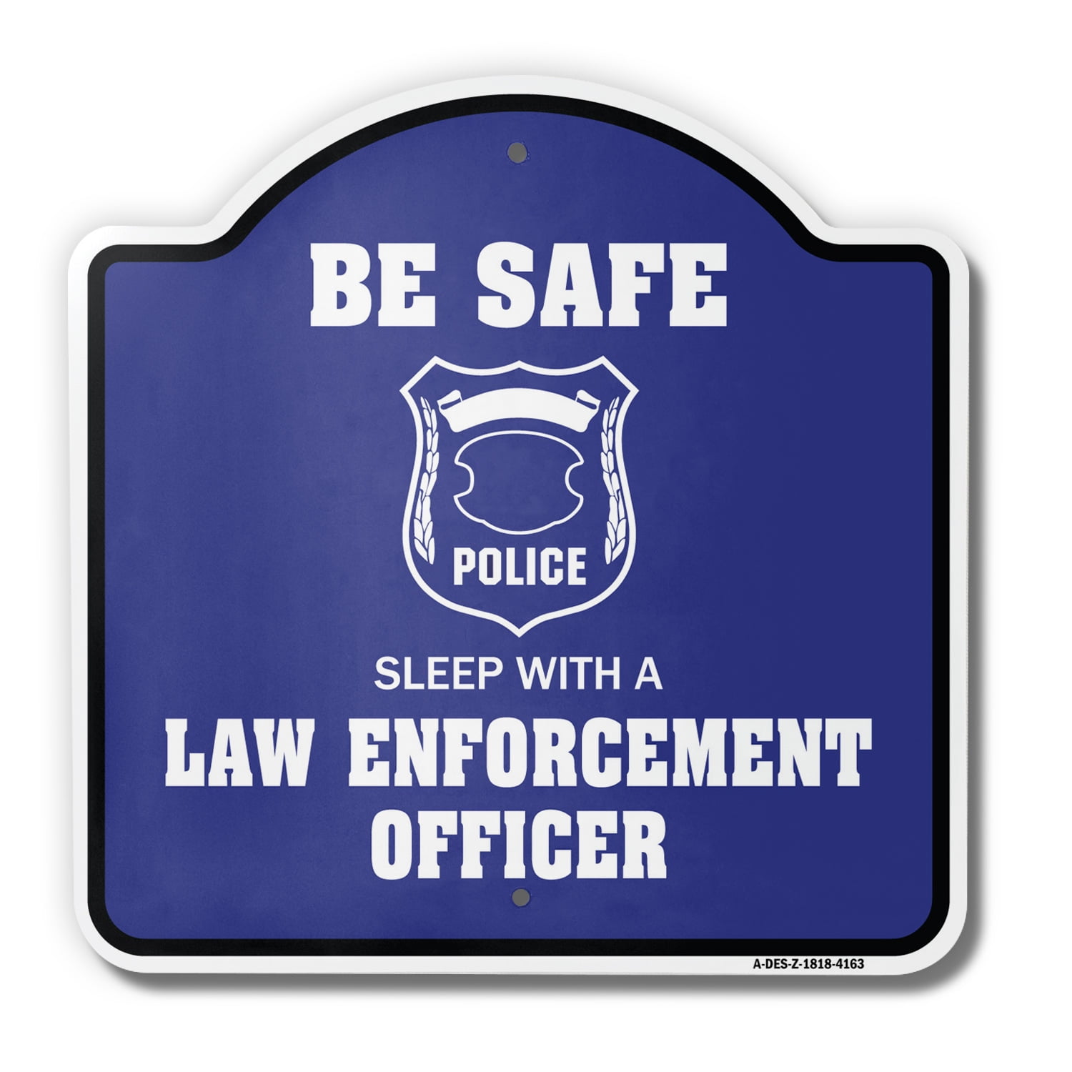 Sleep With A Law Enforcement Officer 18" X 18" Heavy-Gauge Aluminum ...