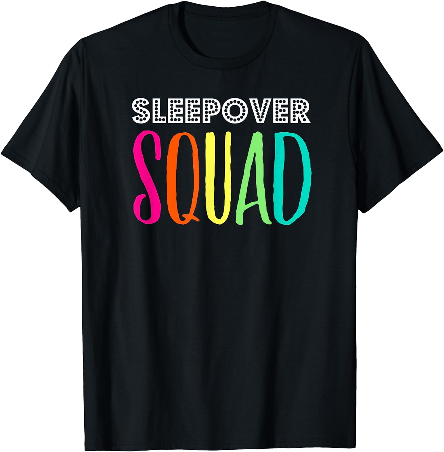 Sleepover Squad Great for Slumber Party T-Shirt - Walmart.com