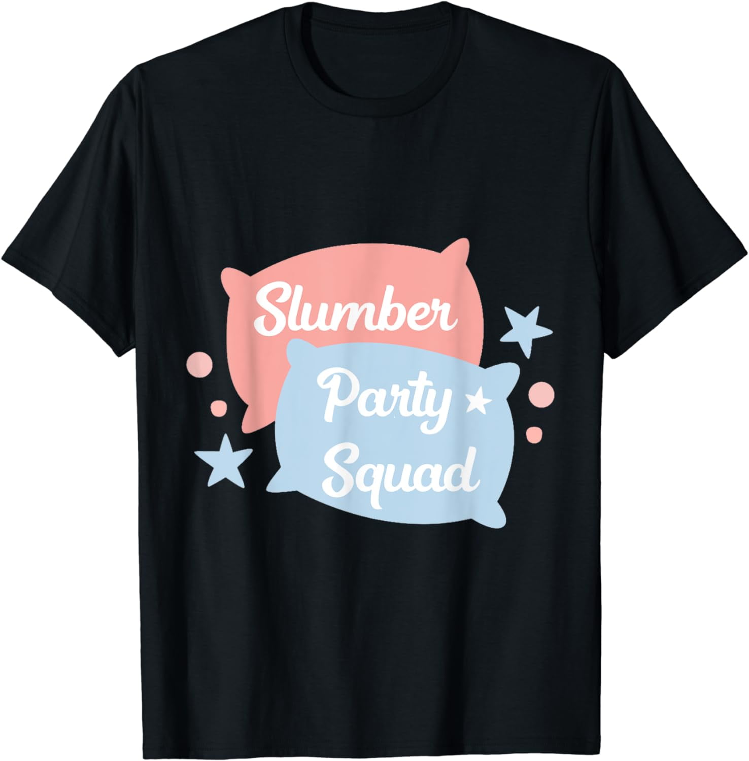 Sleepover Squad Slumber Party Birthday Squad Girls Women T-Shirt ...