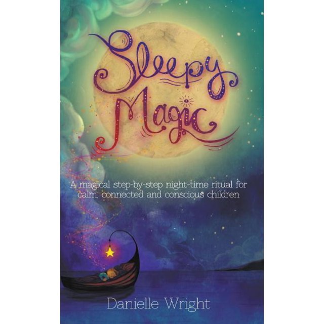 Sleepy Magic : A Magical Step-By-Step Night-Time Ritual for Calm ...