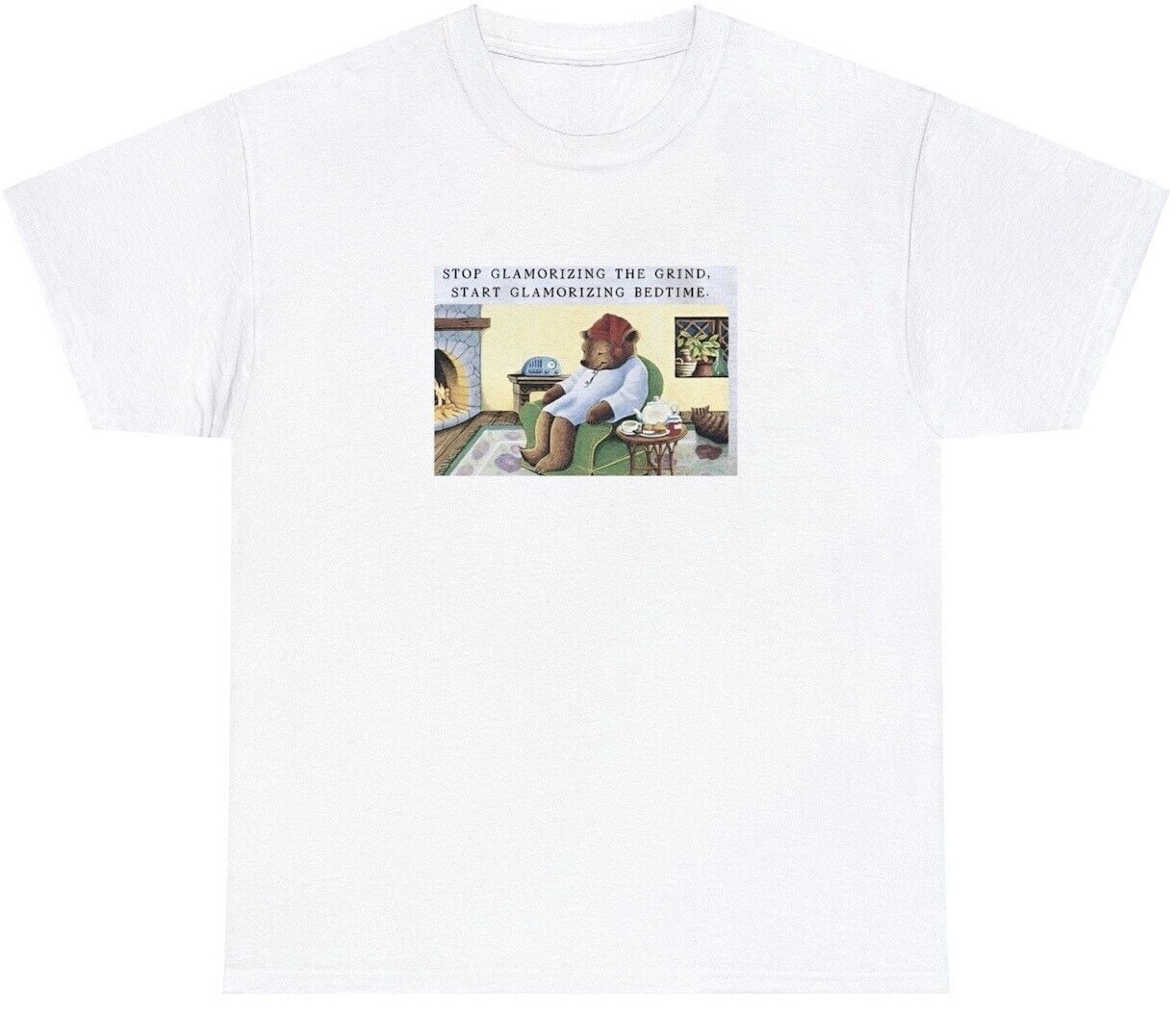 Sleepytime Tea Bear Memes T Shirt Funny Sleep Bed Stop Glamorizing ...