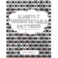 Slightly Uncomfortable Patterns : A Coloring Book for Adults (Paperback ...