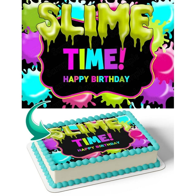 Slime Time Birthday Edible Image Cake Topper Personalized Birthday ...