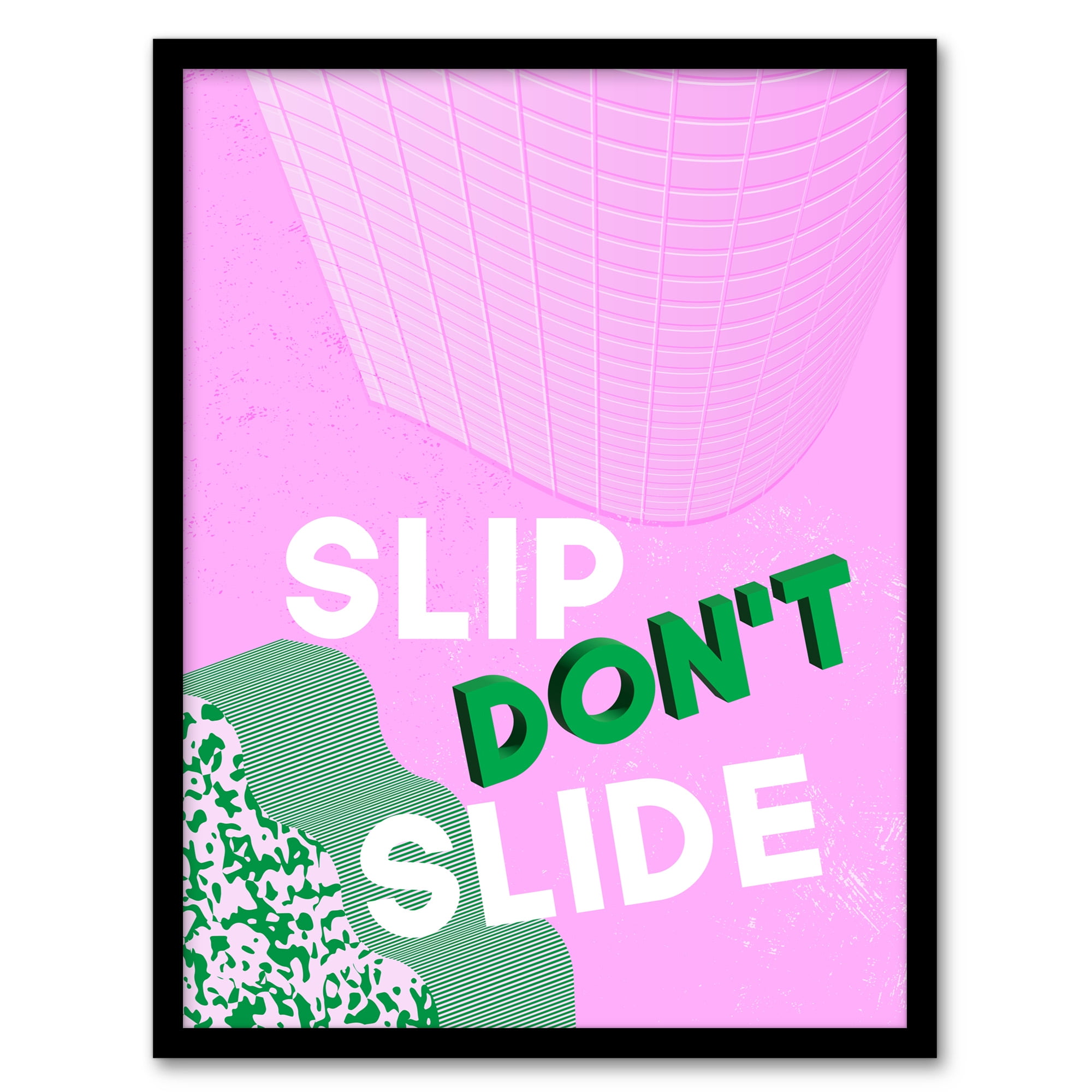 Slip Don't Slide Quote Affirmation Bold Pink Green Artwork Framed Wall ...