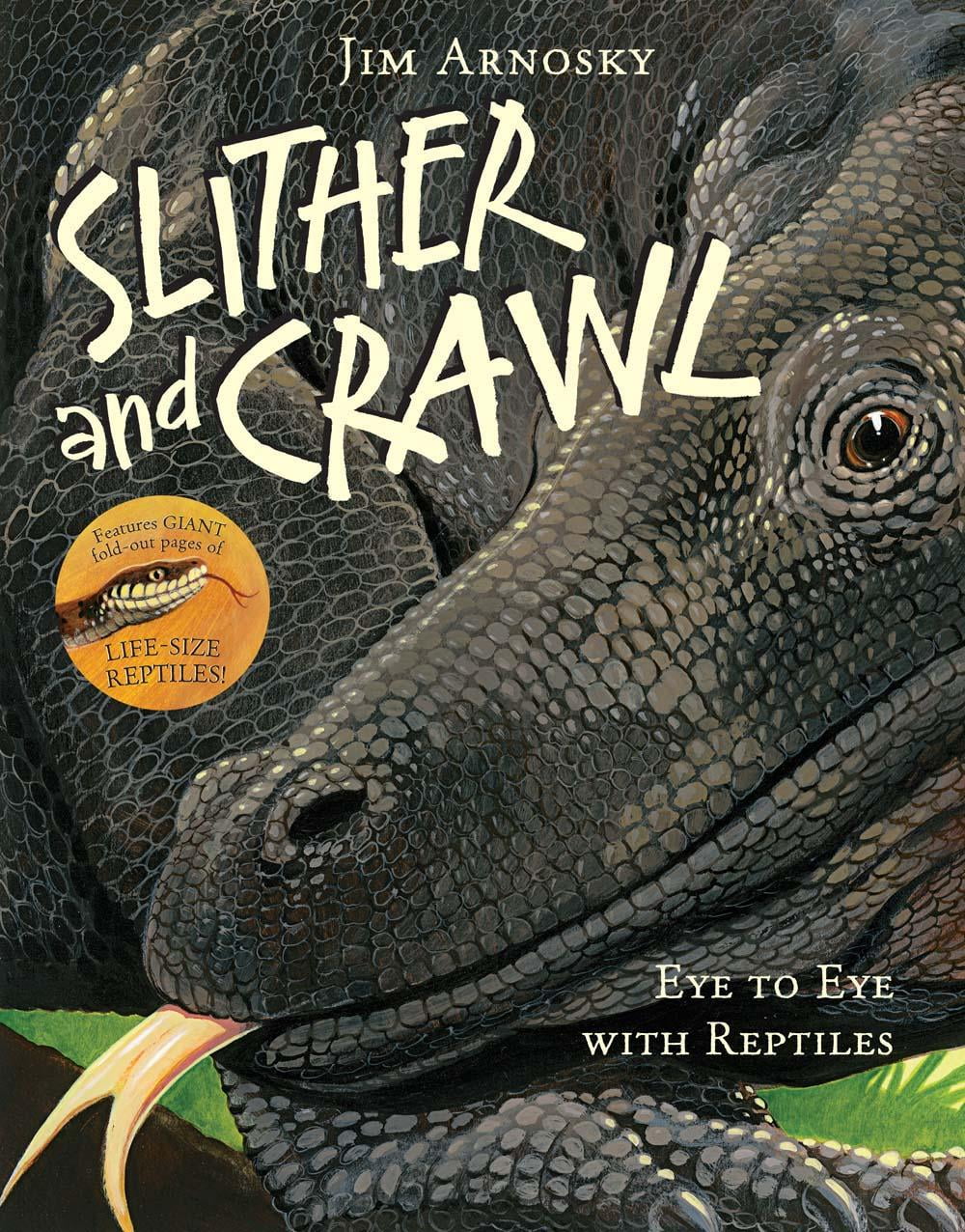 Slither and Crawl : Eye to Eye with Reptiles - Walmart.com