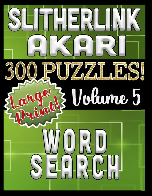 Slitherlink Akari Word Search 300 Large Print Puzzles: A Variety of ...