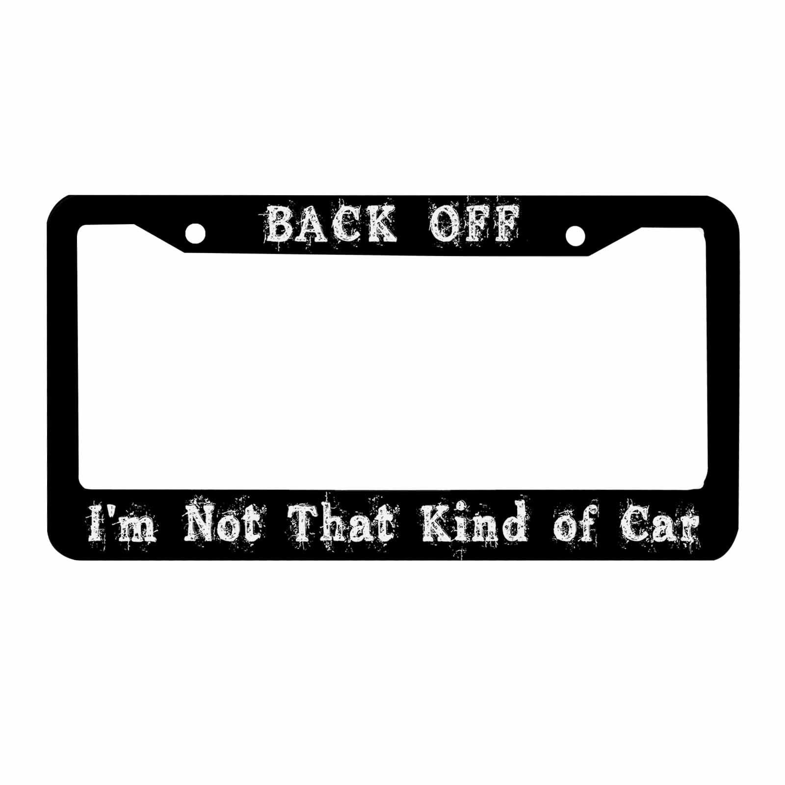 Sloboki BACK-OFF I'm Not That Kind of Car License Plate Frame Universal ...
