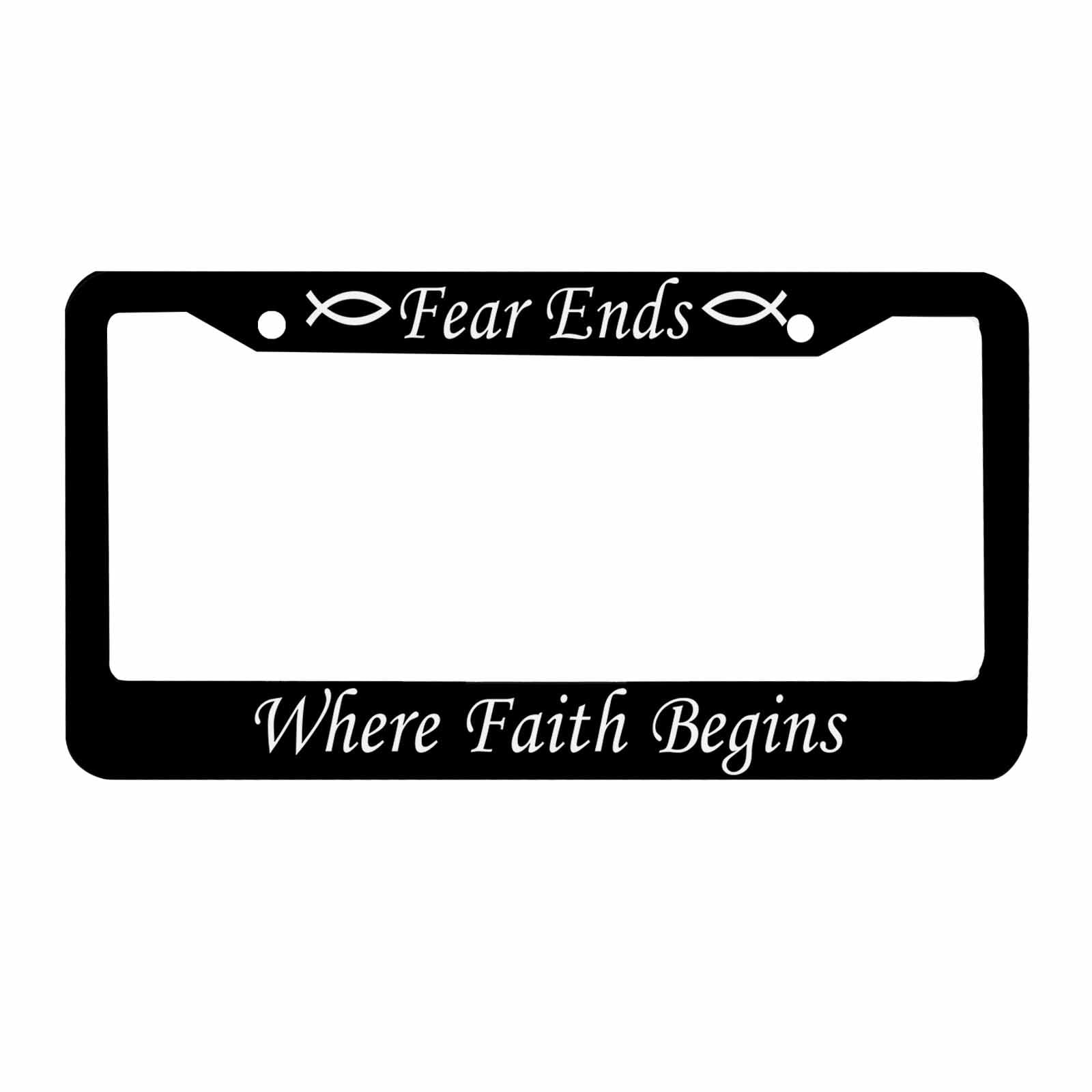 Sloboki Fear Ends When Faith Begins License Plate Frame Universal ...