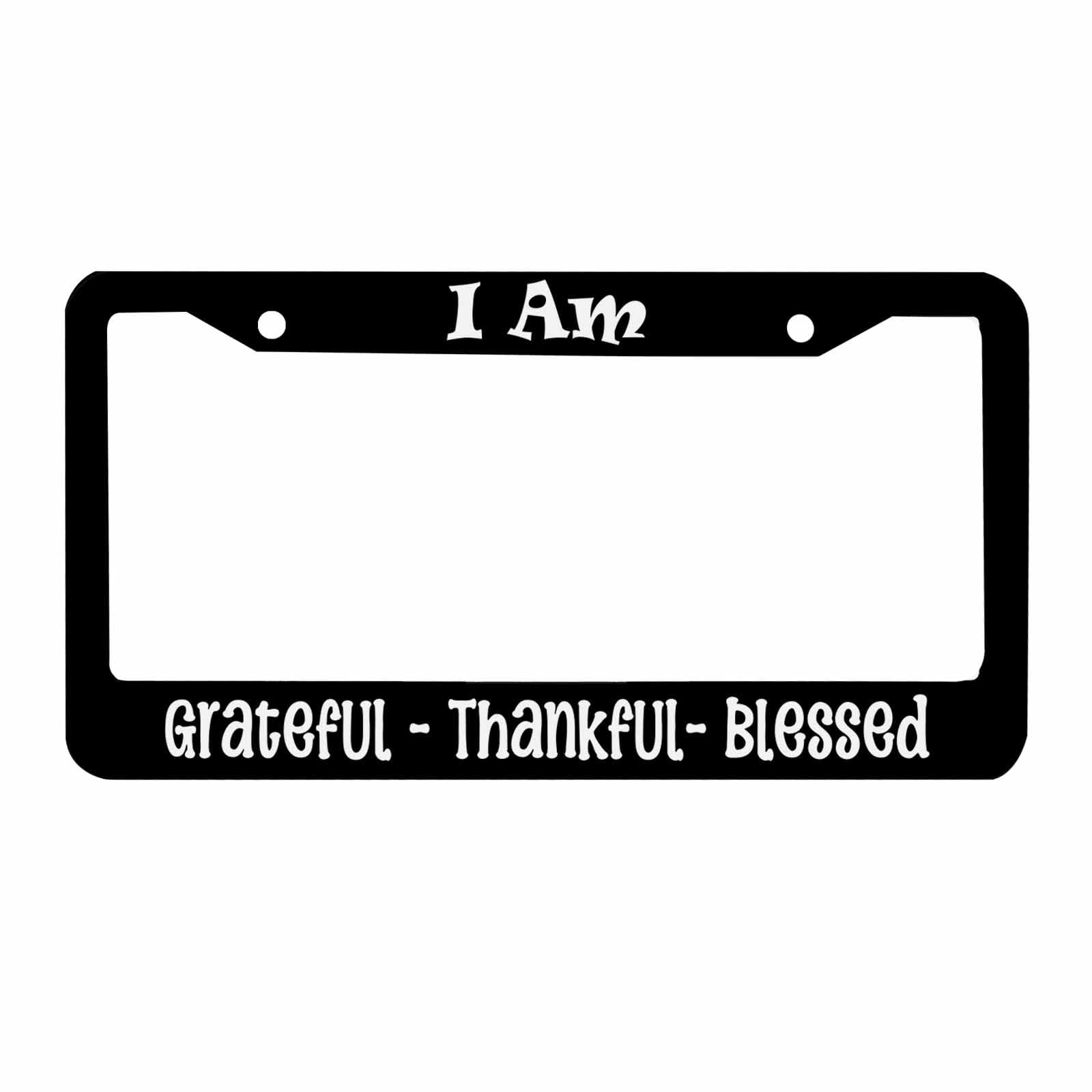 Sloboki I am Grateful Thankful Blessed License Plate Frame Universal ...