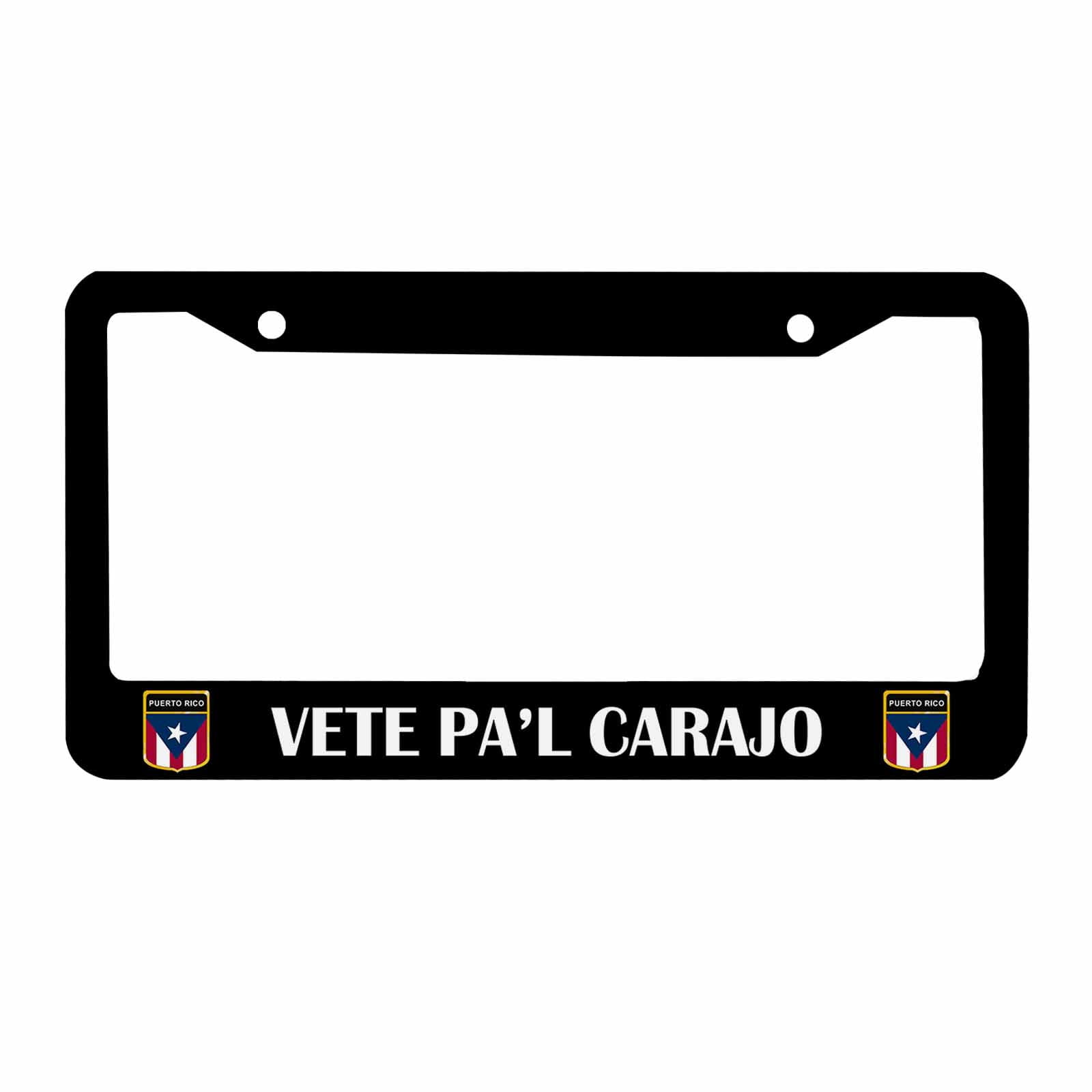Sloboki VETE PA'L CARAJO Puerto Rico License Plate Frame Universal ...