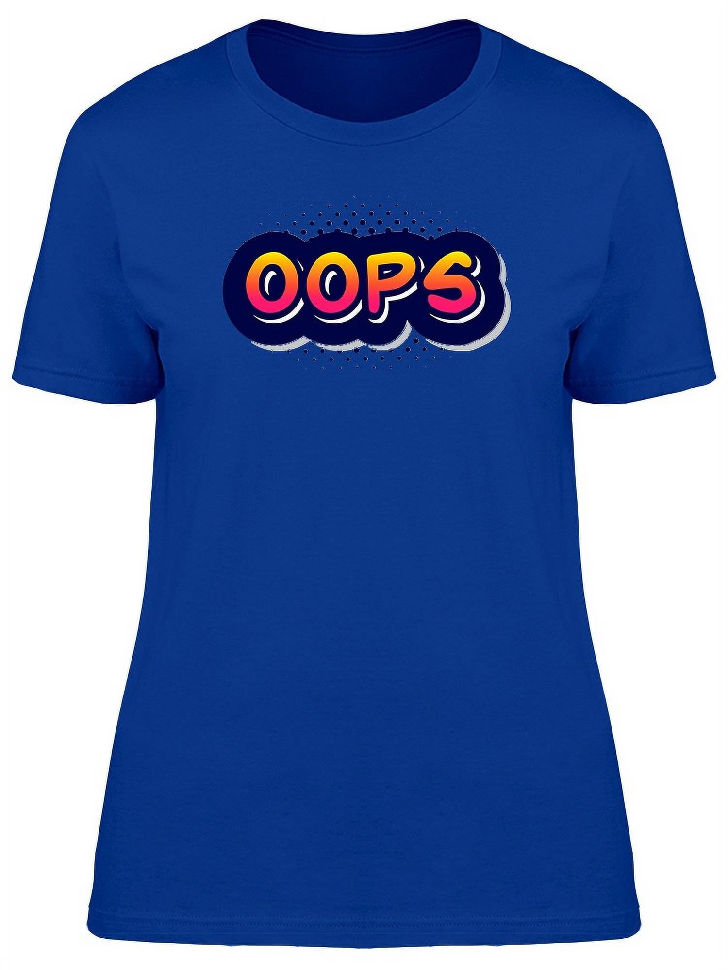 Slogan Cartoon Expression Oops T-Shirt Women -Image by Shutterstock ...