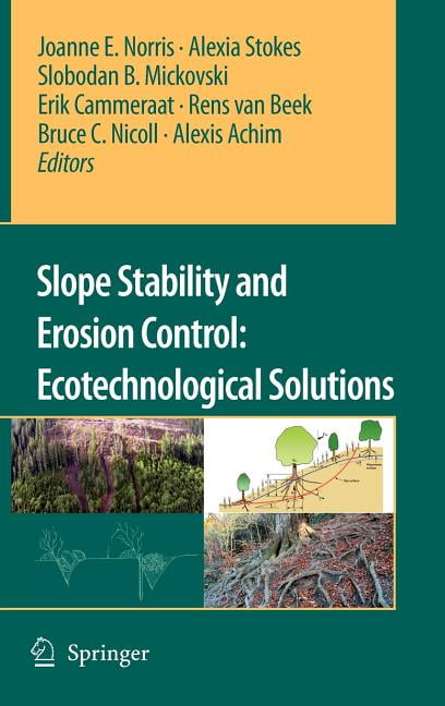 Slope Stability and Erosion Control: Ecotechnological Solutions ...