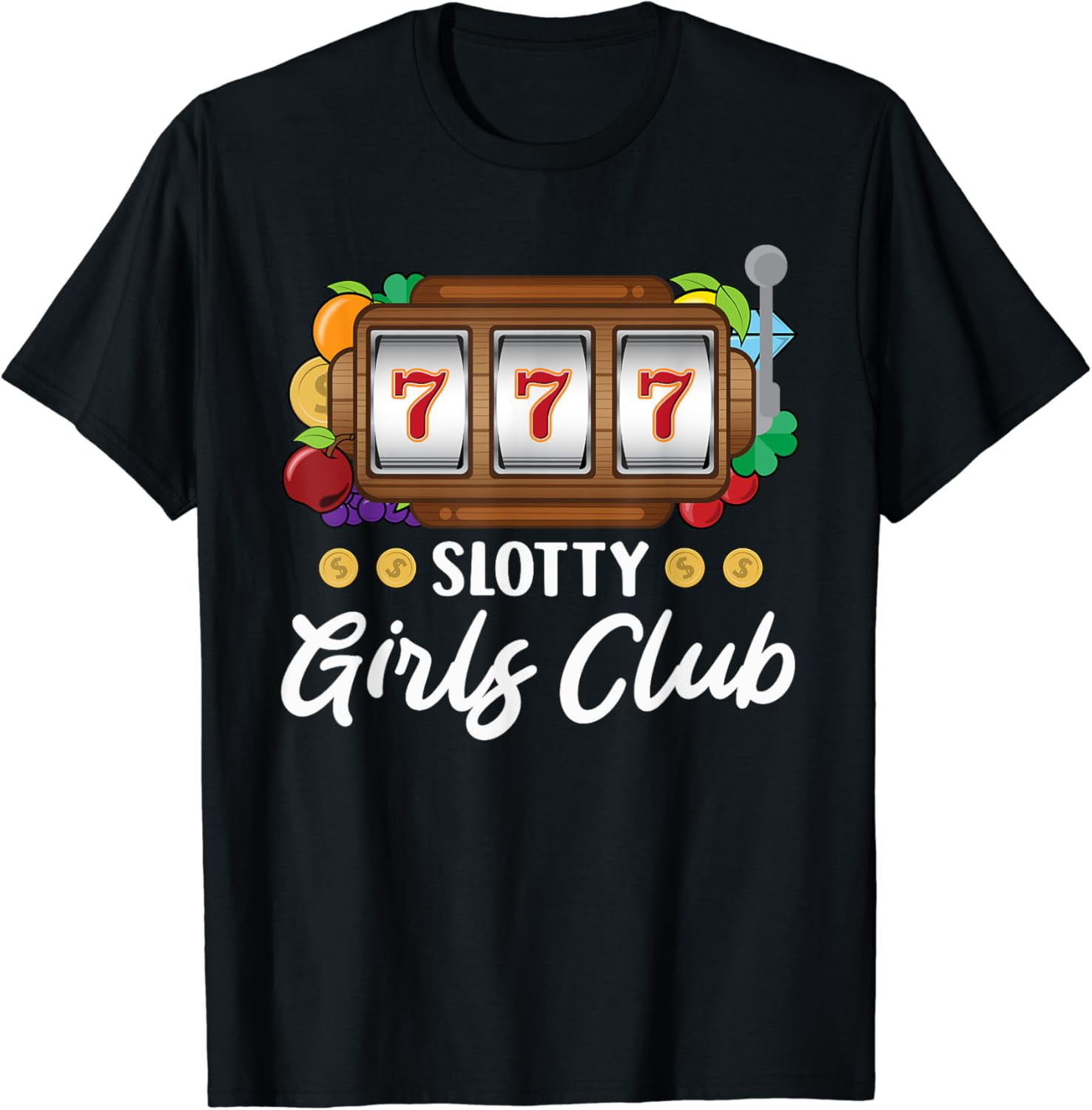 Slot Machines SLOTTY GIRLS CLUB Gamblers Jackpot T-Shirt - Walmart.com