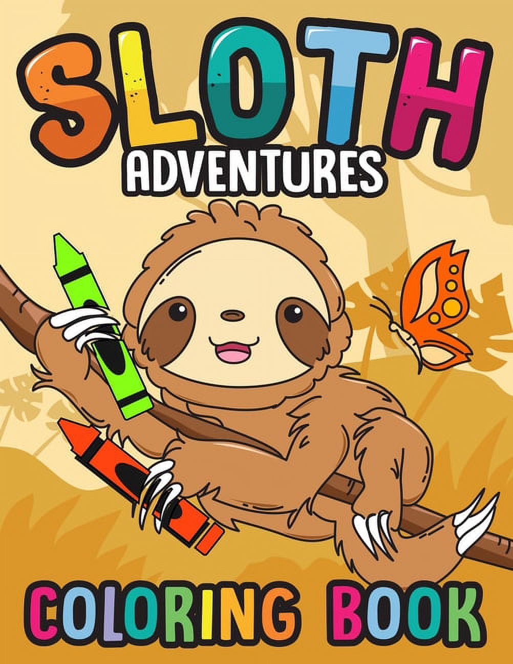Sloth Adventures Coloring Book: 24 Awesome Unique Funny Cute Sloths ...