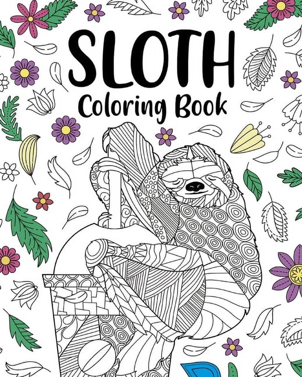 Sloth Coloring Book: Adult Coloring Book, Gifts for Sloth Lovers ...