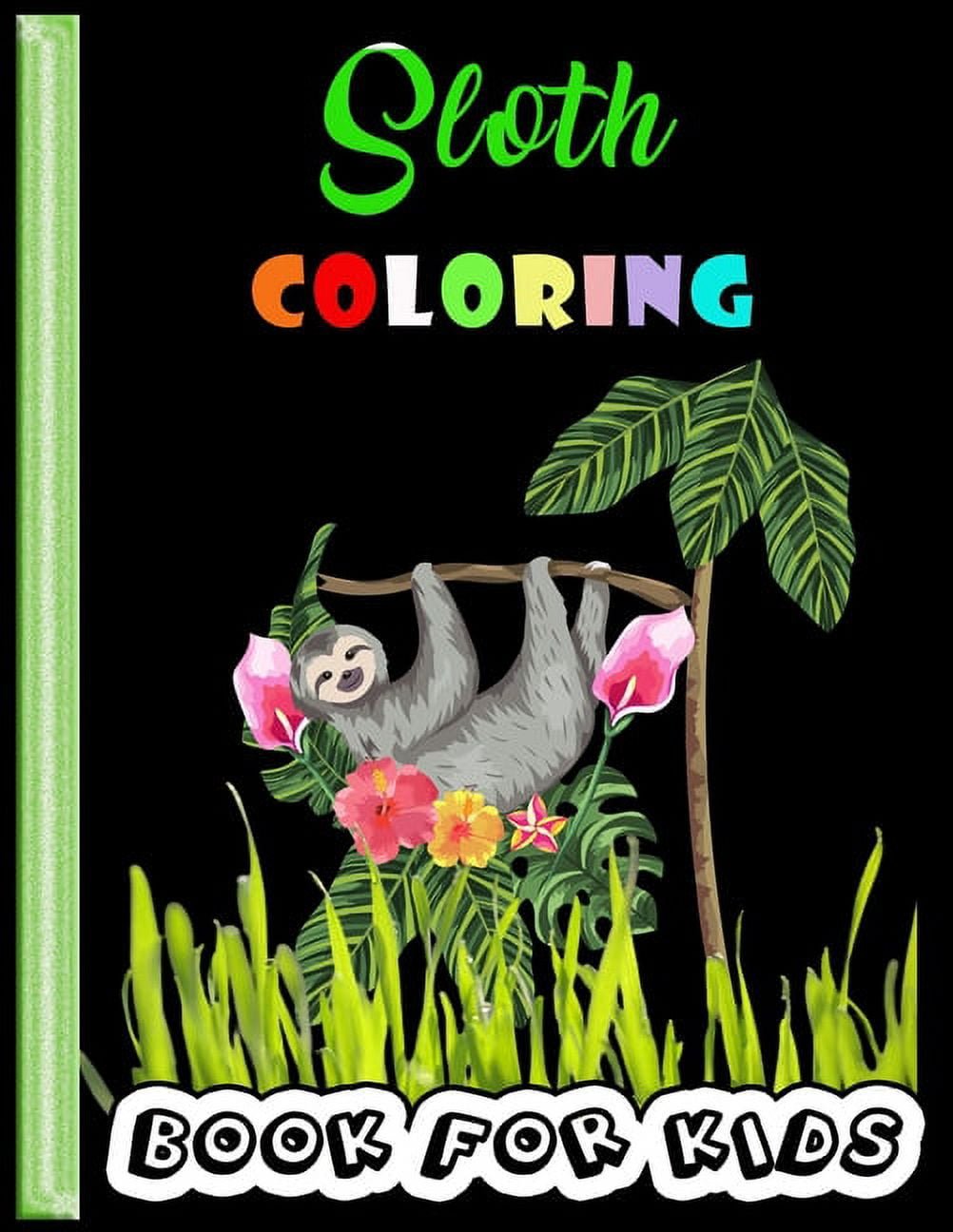 Sloth Coloring Book For Kids: Sloth & Coloring Book for Kids, Boys ...