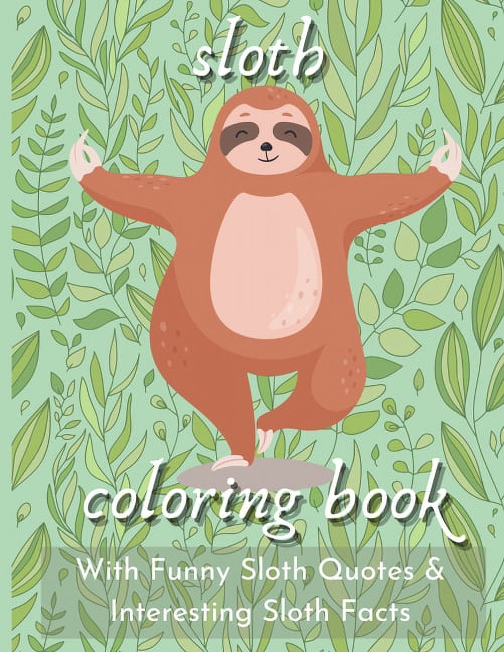 Sloth Coloring Book with Funny Sloth Quotes & Interesting Sloth Facts ...