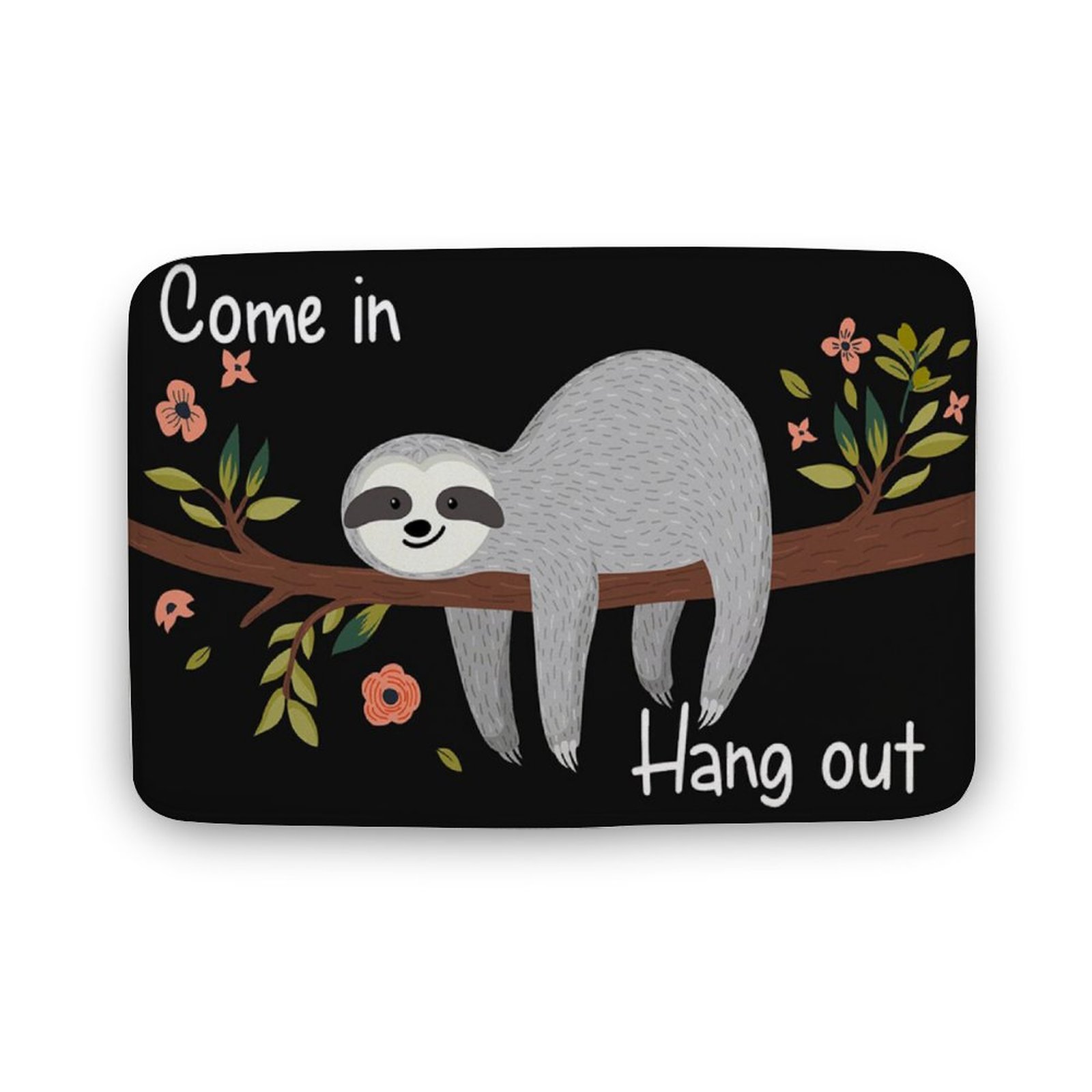 Sloth Come In Hang Out Funny Doormat, Sloth Lovers Home Decorative ...