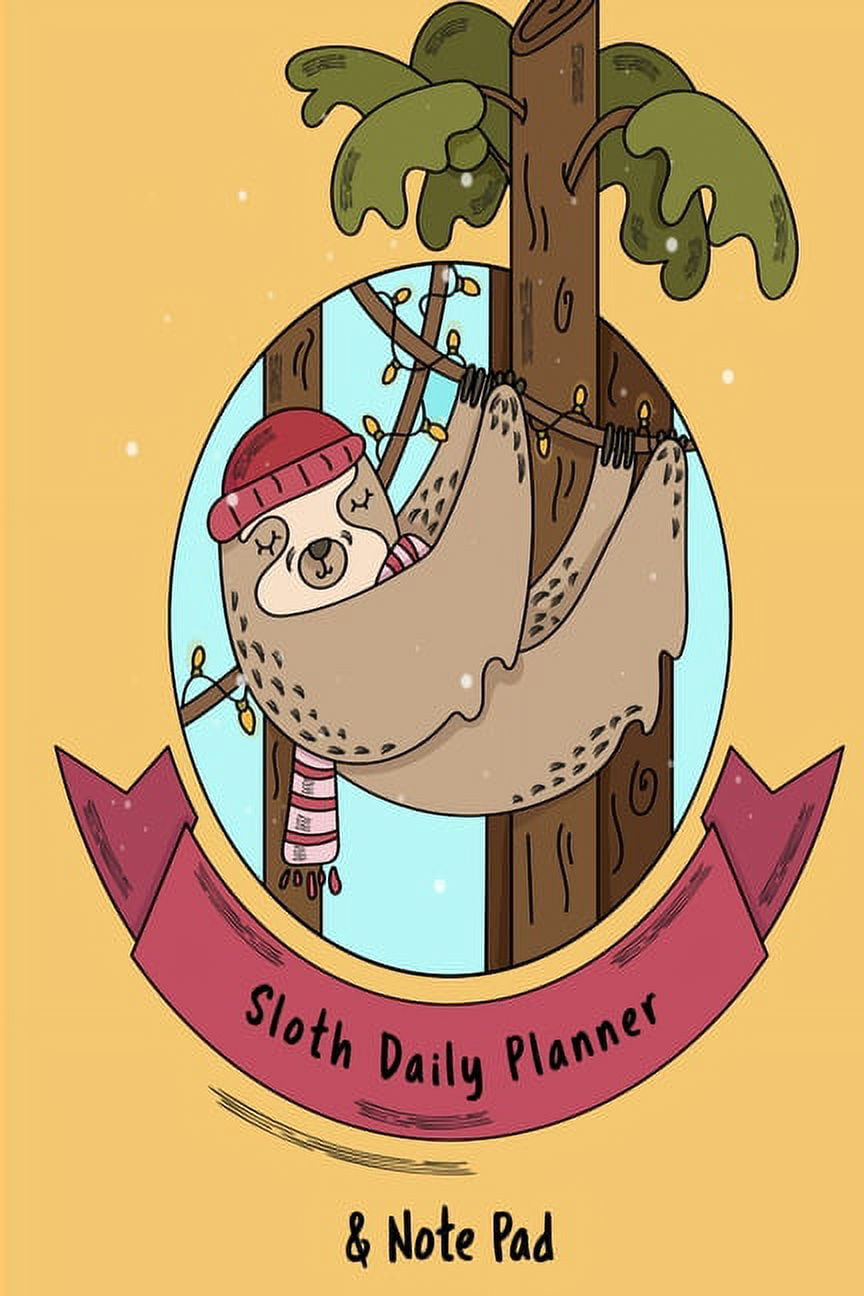Sloth Daily Planner & Note Pad: 2020 to 2022 Weekly Calandar For Best ...