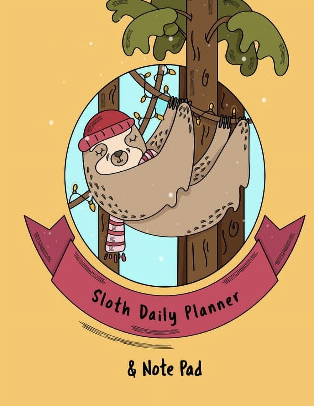 Sloth Daily Planner And Note Pad: Composition Notebook For Best Friend ...