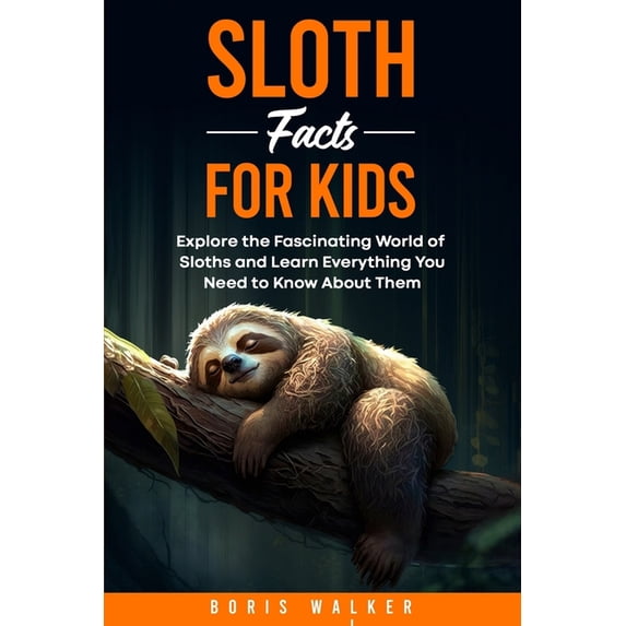 Sloth Facts for Kids: Explore the Fascinating World of Sloths and Learn ...