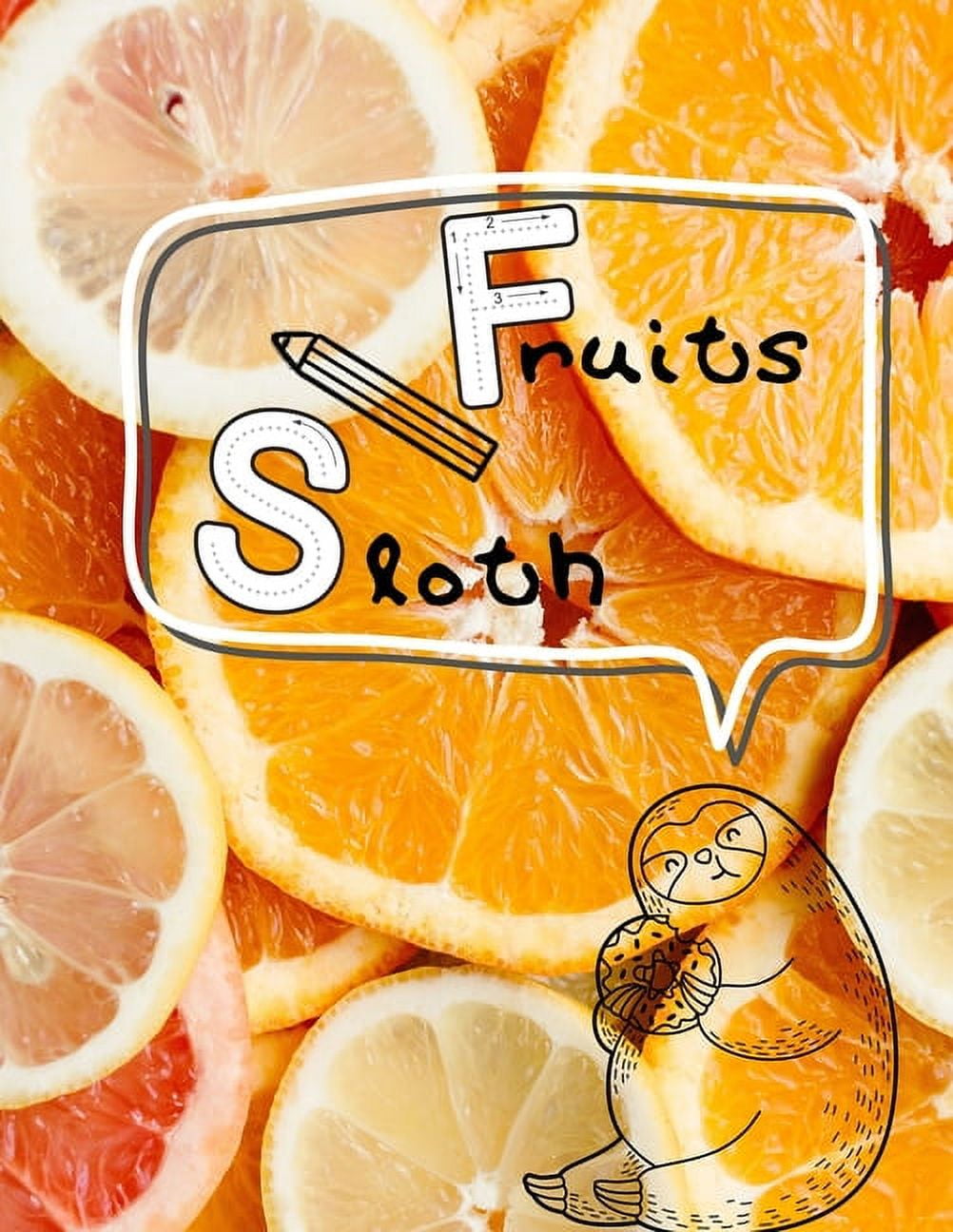 Sloth & Fruits: My first big sloth and fruit activity book for kids ...