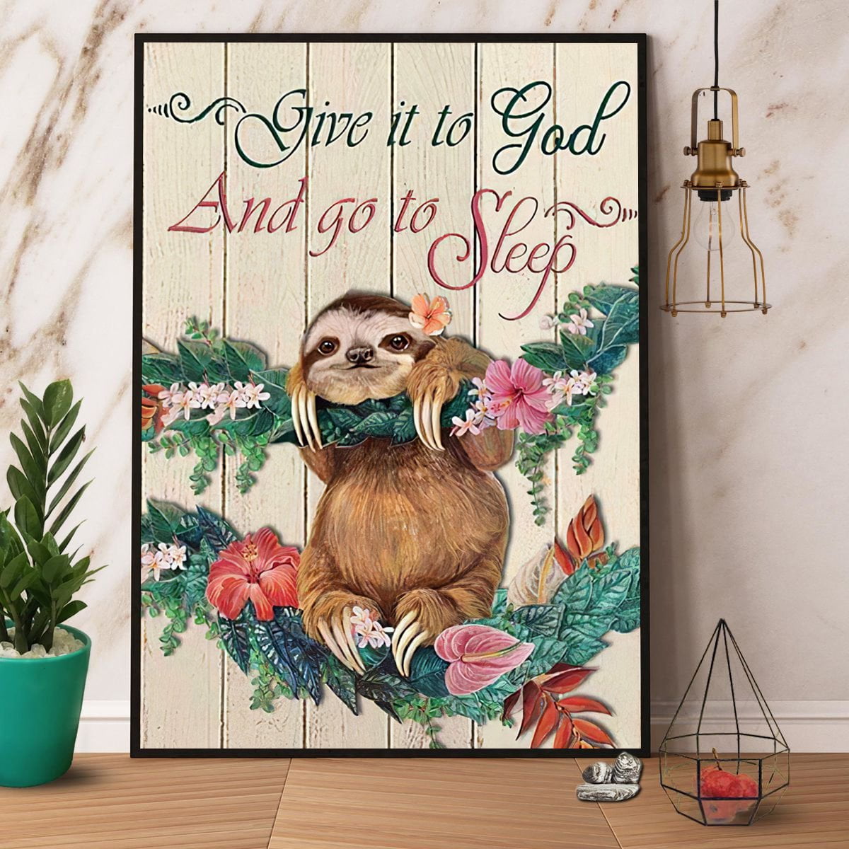Sloth Give It To God And Go To Sleep Poster No Frame Matte Wall Art ...