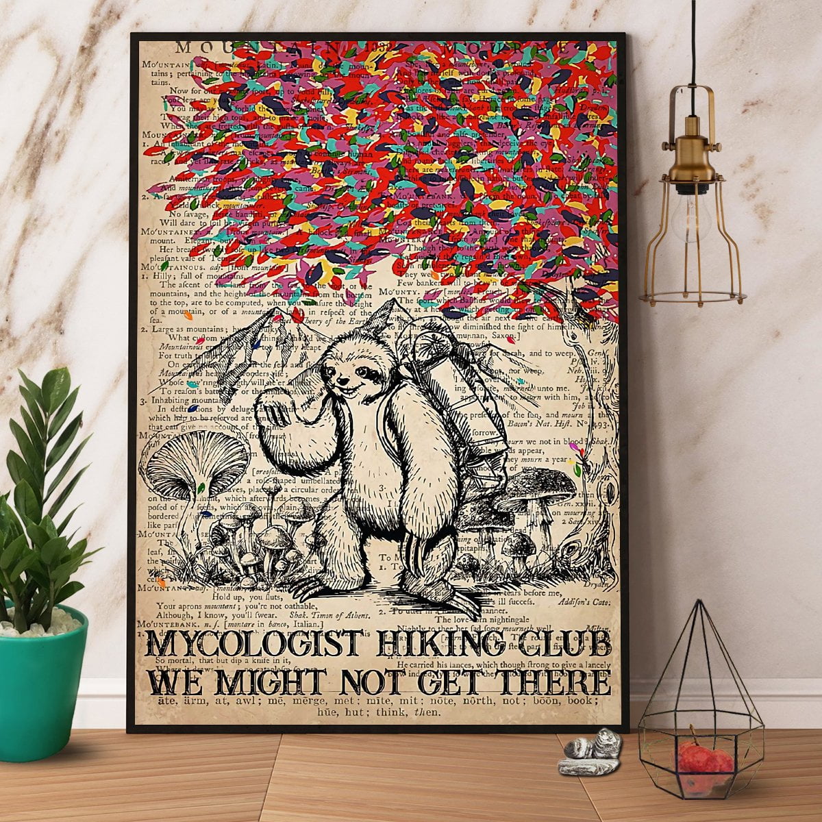 Sloth Hiking Mycologist Hiking Club We Might Not Get There Paper Poster ...