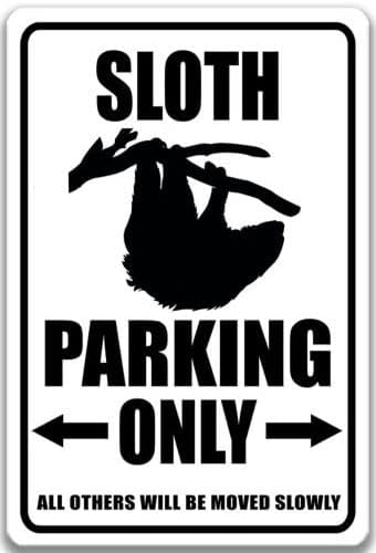 Sloth Signs, Metal Tin Signs, Parking Signs, Warning Signs, Outdoor ...