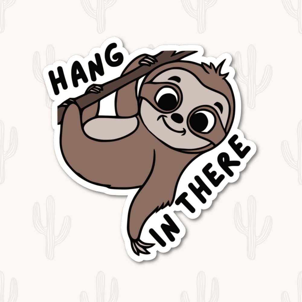 Sloth Sticker, Hang In There Sticker, Animal Sticker, Cute Laptop ...